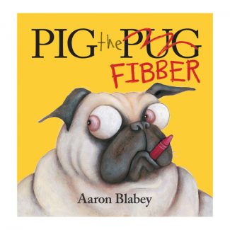 Pig The Fibber by Aaron Blabey (Paperback) - Leo & Bella