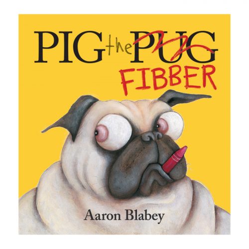 Pig The Fibber by Aaron Blabey (Paperback) - Leo & Bella